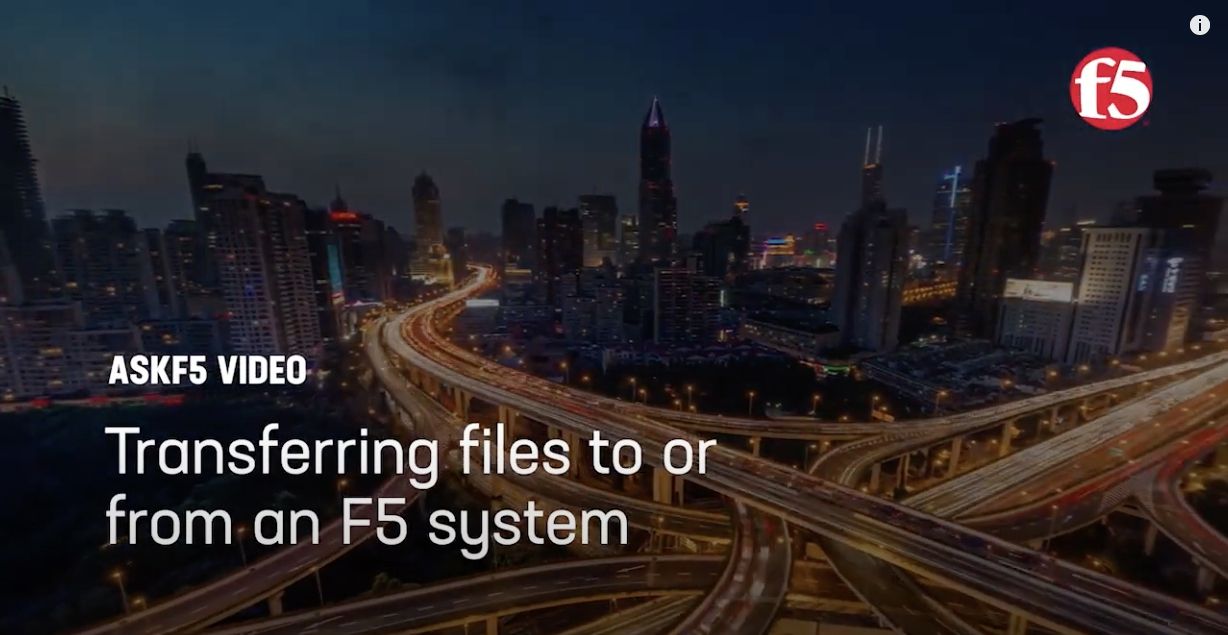 將文件傳輸到 F5 系統或從 F5 系統傳輸文件 | F5是一家多雲應用服務和安全公司能夠為其客戶提供卓越、安全的數位體驗，優化和保護任何位置的每個應用和API，包括本地、雲中或邊緣應用並持續 ...