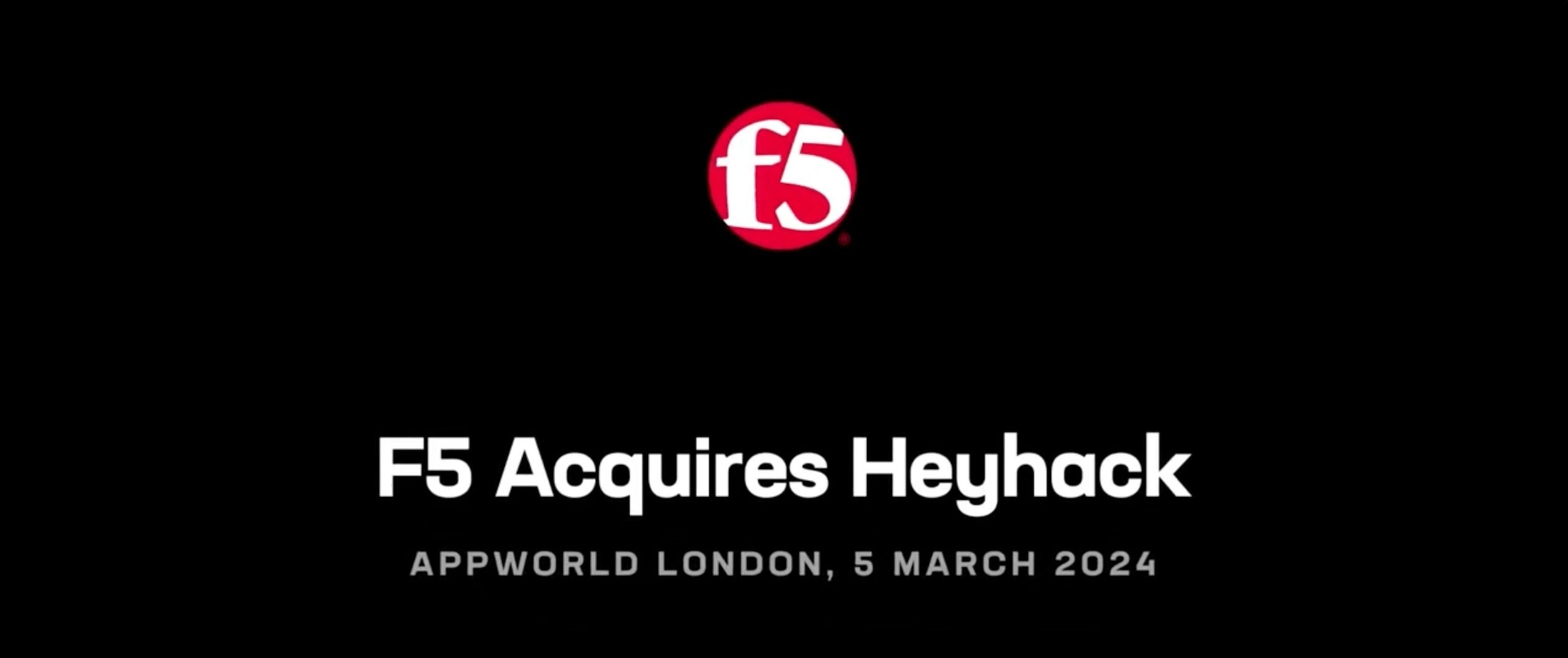 F5 Acquires Heyhack: AppWorld 2024 | F5, Inc.（NASDAQ: FFIV）是全球應用交付與資安防護的領導者，憑藉超過三十年的專業經驗，F5 打造業界 ...